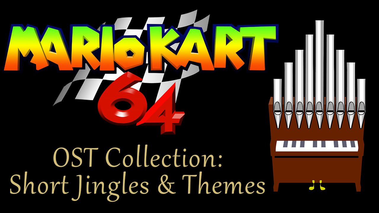 Mario Kart 64 OST Collection: Short Jingles & Themes Organ Cover ...