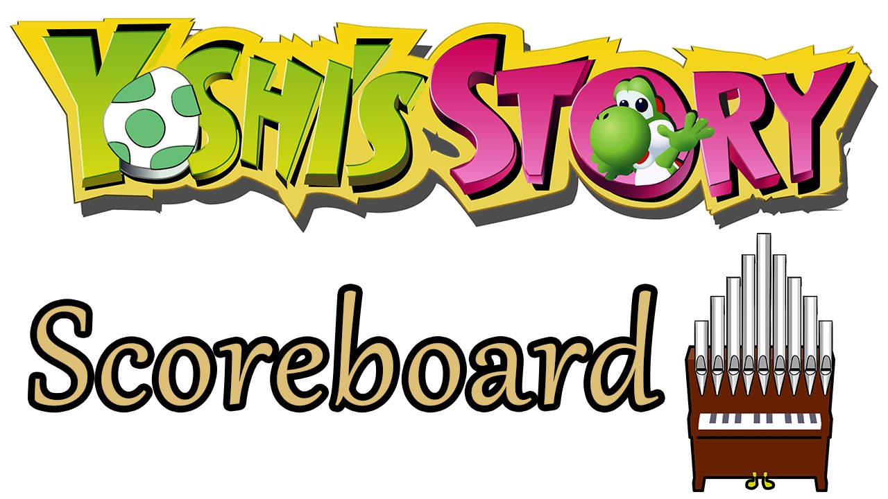 Scoreboard Yoshi's Story Organ Cover - Jonny Music's Blog - MLP Forums