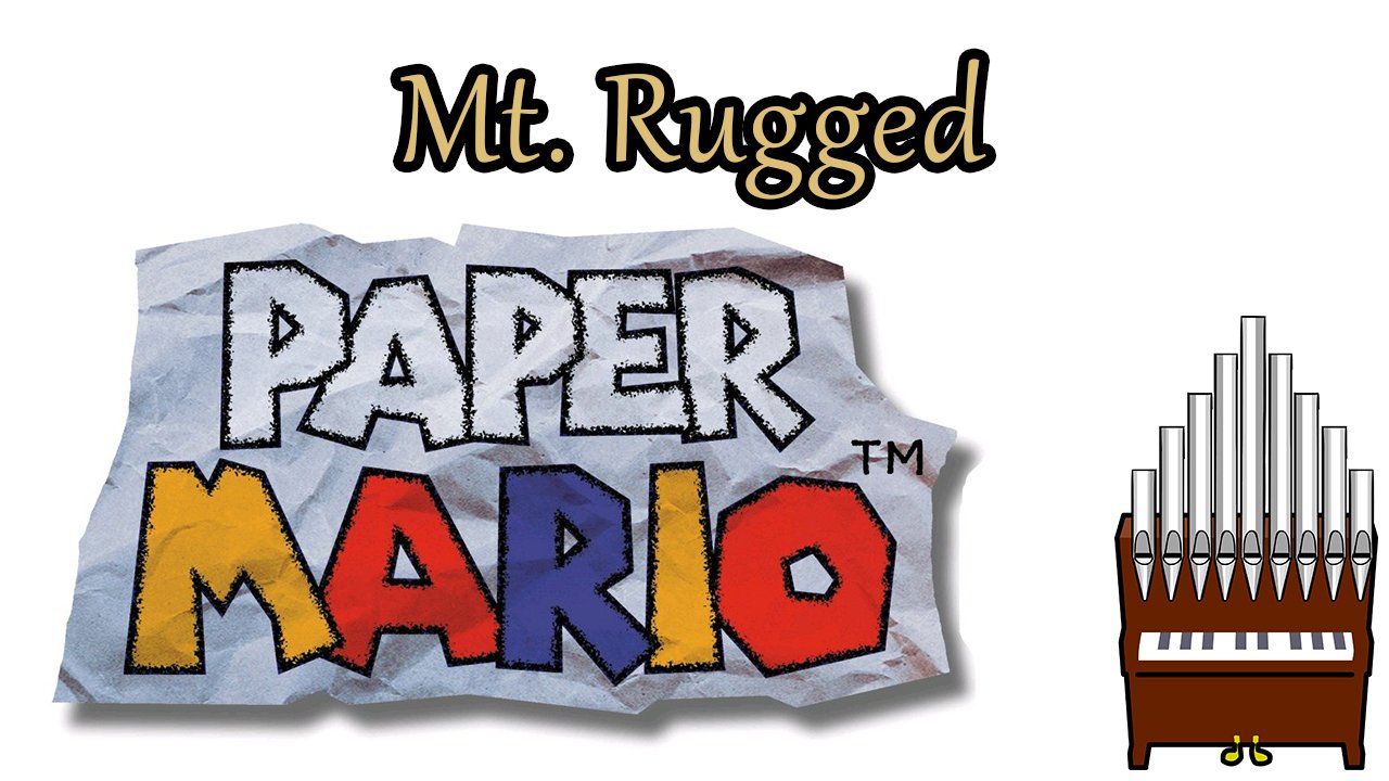 Mt. Rugged Paper Mario Organ Cover - Jonny Music's Blog - MLP Forums