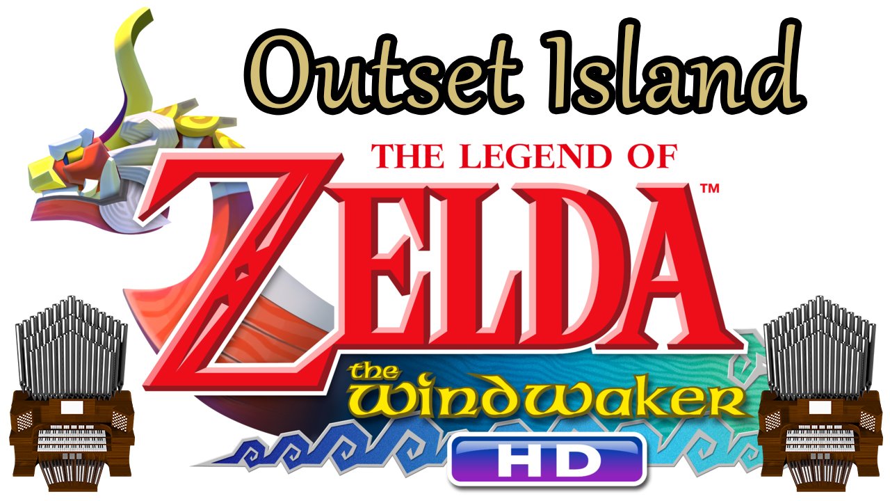 Outset Island (The Legend of Zelda: The Wind Waker) Organ Cover - Jonny ...