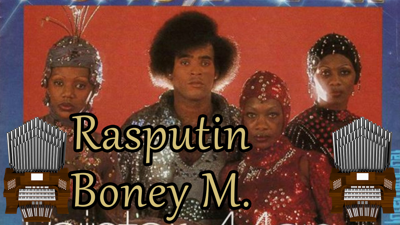 Rasputin (Boney M.) Organ Cover - Jonny Music's Blog - MLP Forums