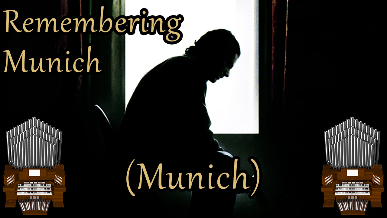 Remembering Munich (Munich) Organ Cover [BMC Request] - Jonny Music's ...