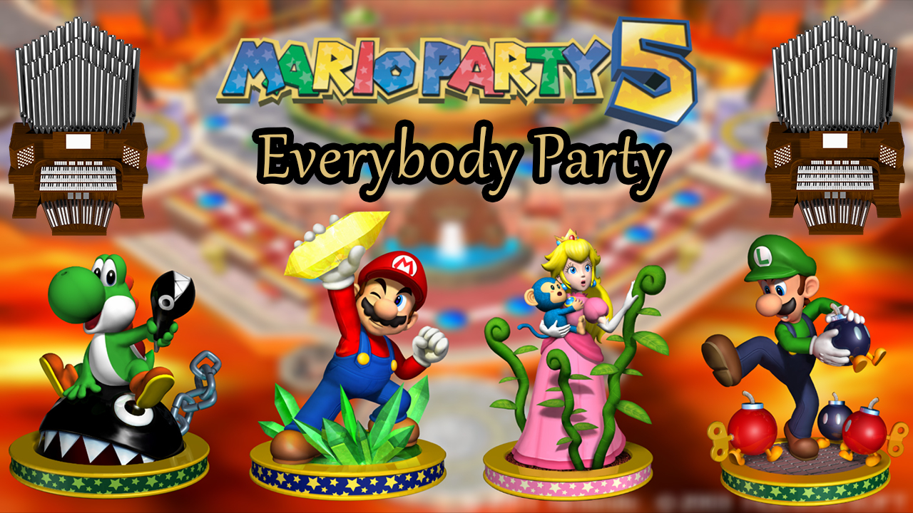 Everybody Party (Mario Party 5) Organ Cover - Jonny Music's Blog - MLP ...