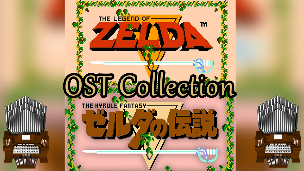 The Legend of Zelda (NES/FDS) OST Collection Organ Cover - Jonny Music ...