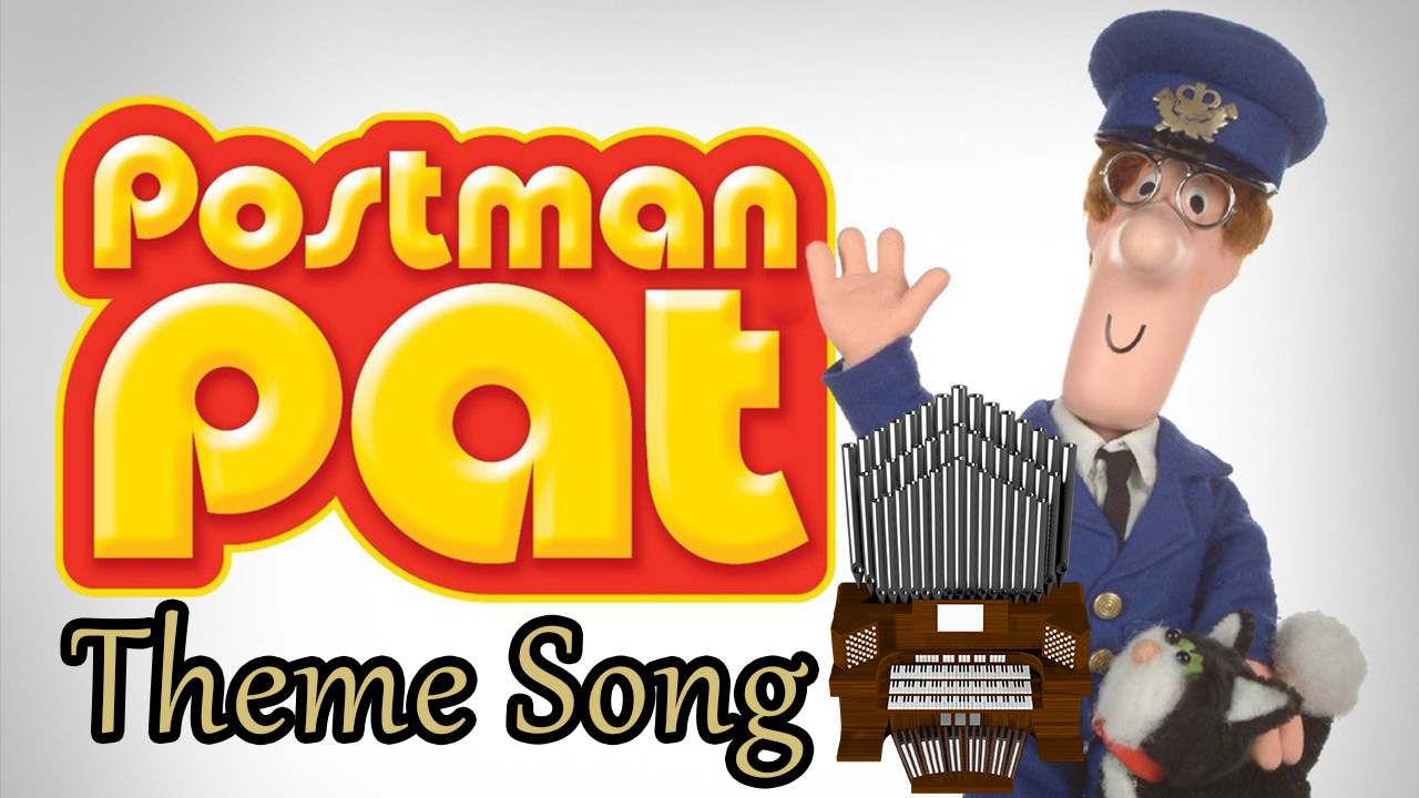 Postman Pat Theme Song Organ Cover - Jonny Music's Blog - MLP Forums