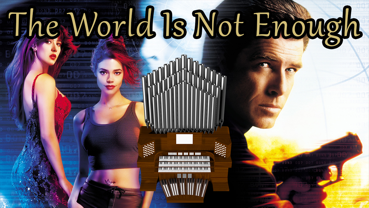 The World Is Not Enough (Garbage) Organ Cover [BMC Request] - Jonny ...