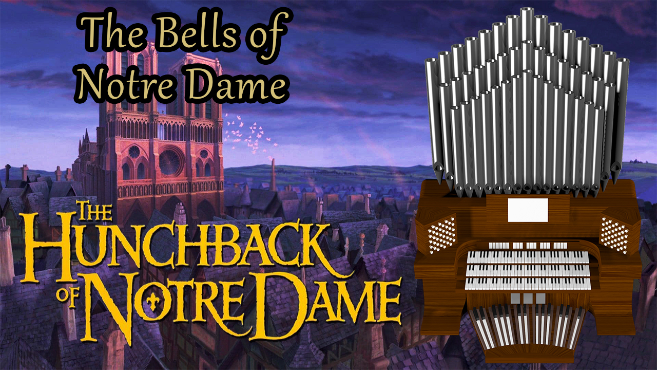 The Bells of Notre Dame (Hunchback of Notre Dame) Organ Cover [BMC ...