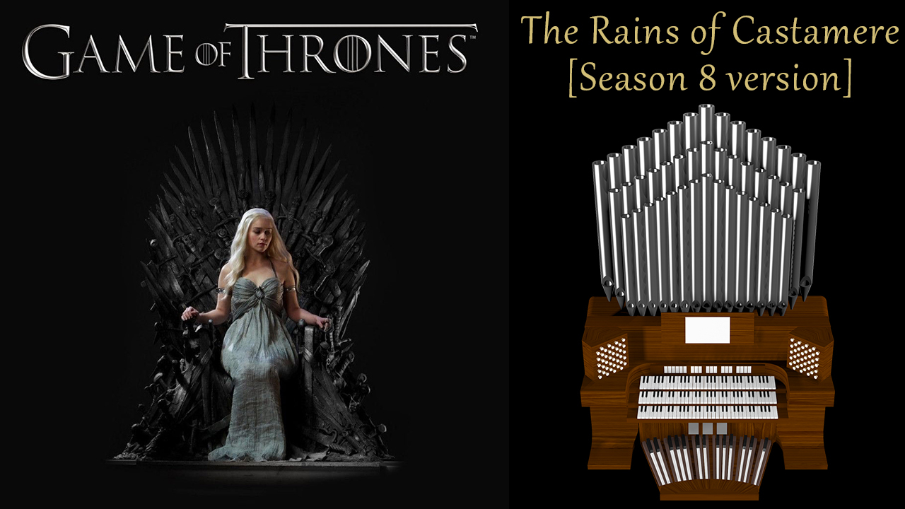 The Rains of Castamere (Season 8) Game Of Thrones Organ Cover - Jonny Music's Blog - MLP Forums