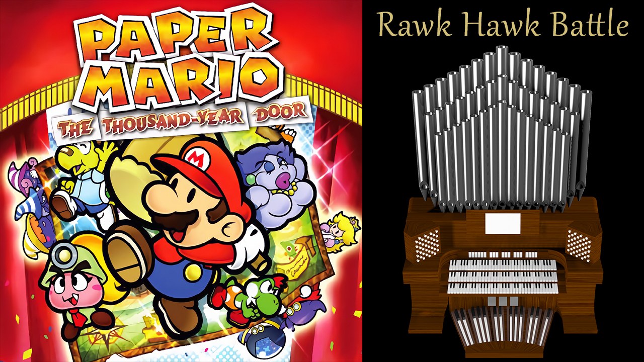 Rawk Hawk Battle (Paper Mario: The Thousand-Year Door) Organ Cover ...
