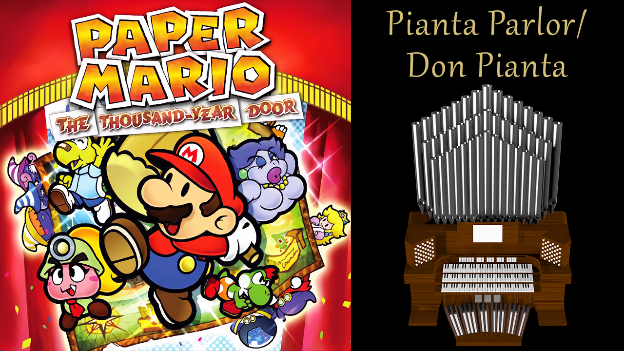 Pianta Parlor (Paper Mario: The Thousand-Year Door) Organ Cover - Jonny ...