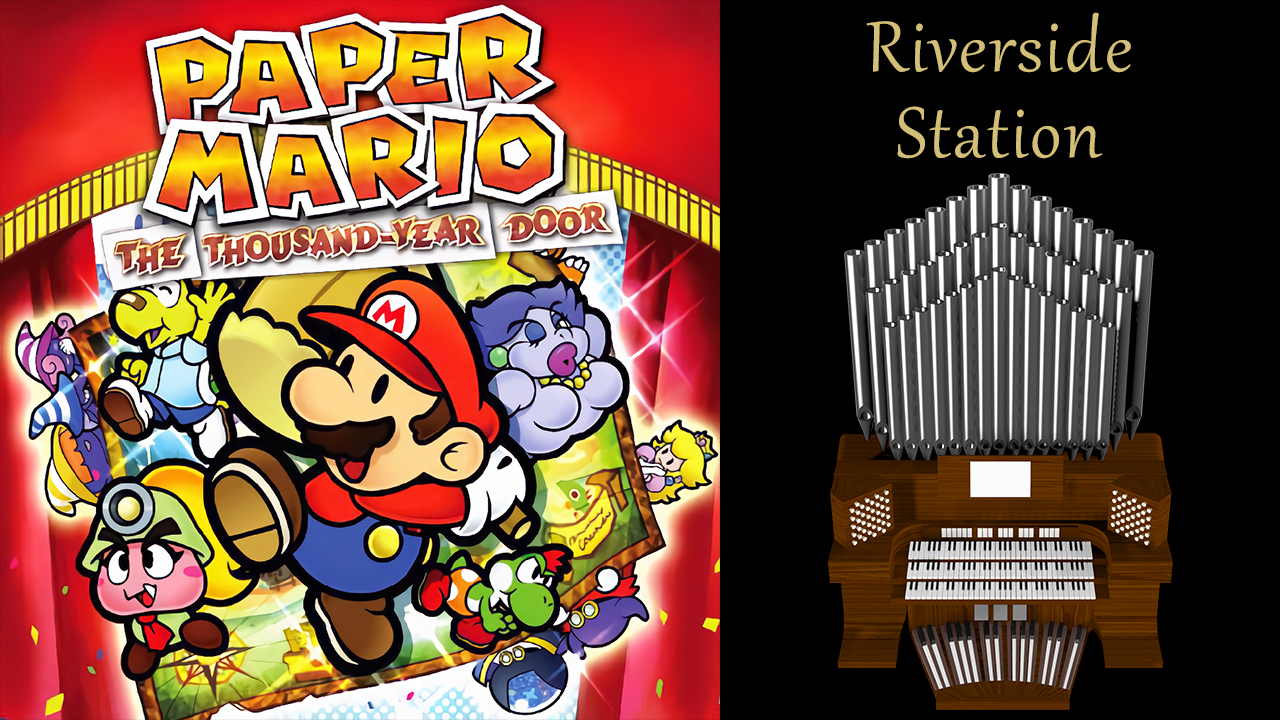 Riverside Station (Paper Mario: The Thousand-Year Door) Organ Cover ...
