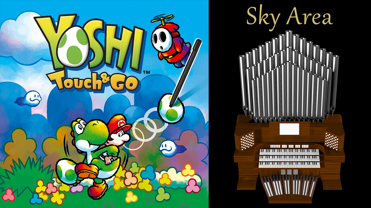 Sky Area (Yoshi Touch & Go) Organ Cover - Jonny Music's Blog - MLP Forums