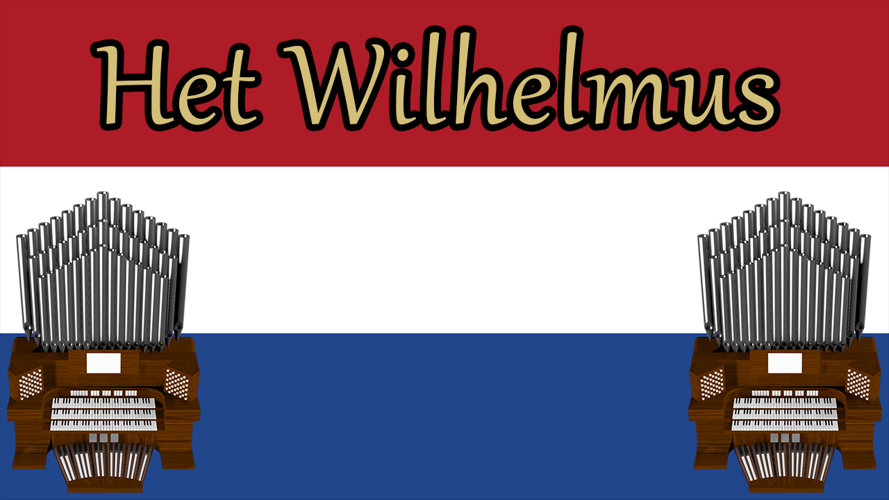Het Wilhelmus Organ Cover - Jonny Music's Blog - MLP Forums